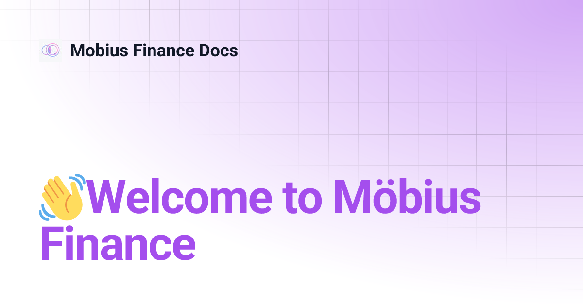 👋Welcome to Möbius Finance | Mobius Finance Docs