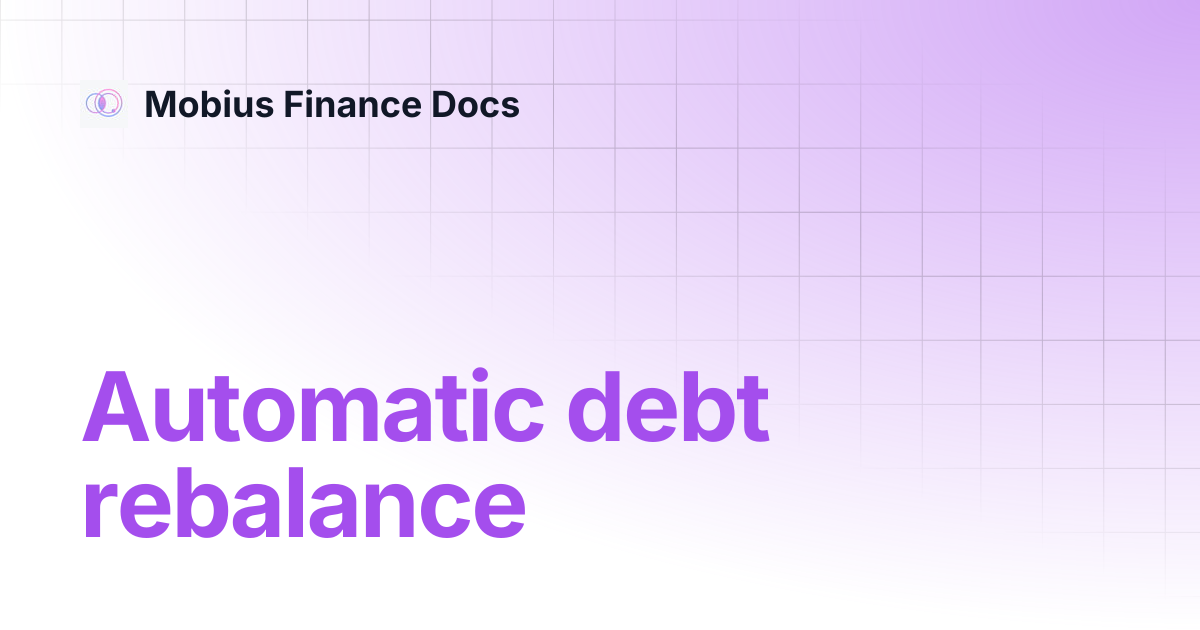 Automatic debt rebalance | Mobius Finance Docs