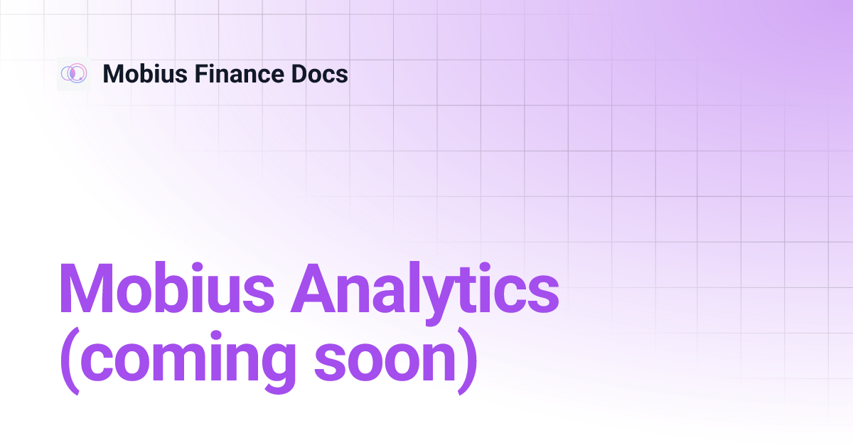 Mobius Analytics (coming soon) | Mobius Finance Docs