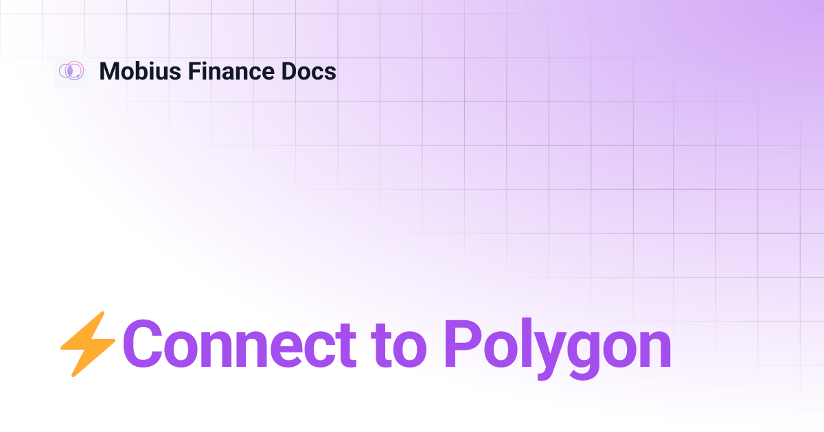 ⚡Connect to Polygon | Mobius Finance Docs